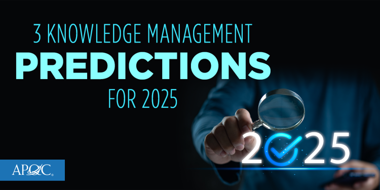 2025 Predictions for Knowledge Management | APQC
